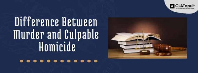 Murder v. Culpable Homicide | Difference Between Murder and Culpable ...